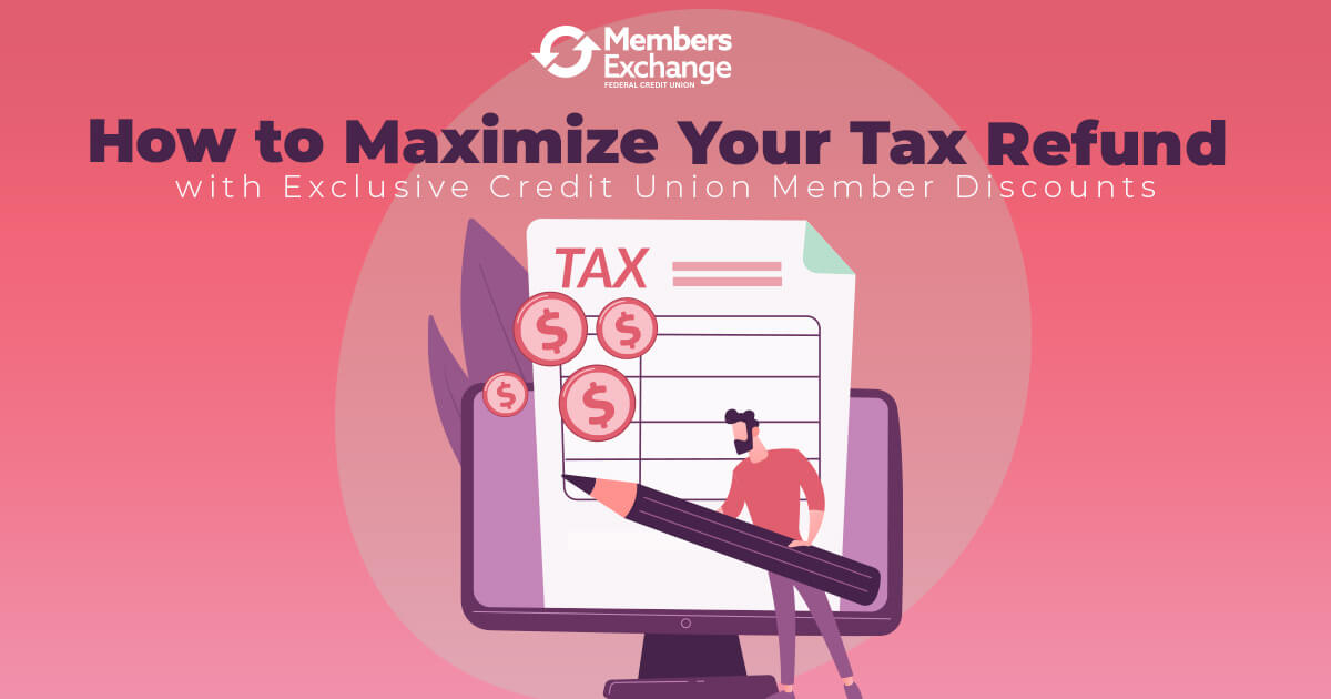 Maximize Your Tax Refund with Exclusive Member Discounts | MEFCU
